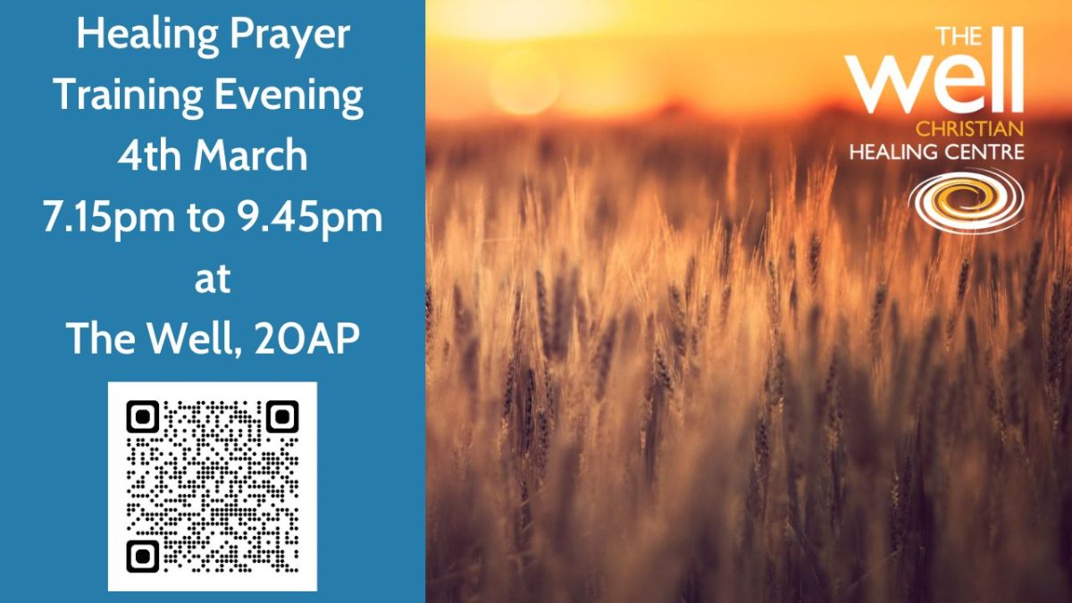 The Well Christian Healing Centre: Healing Prayer Training Evening ...